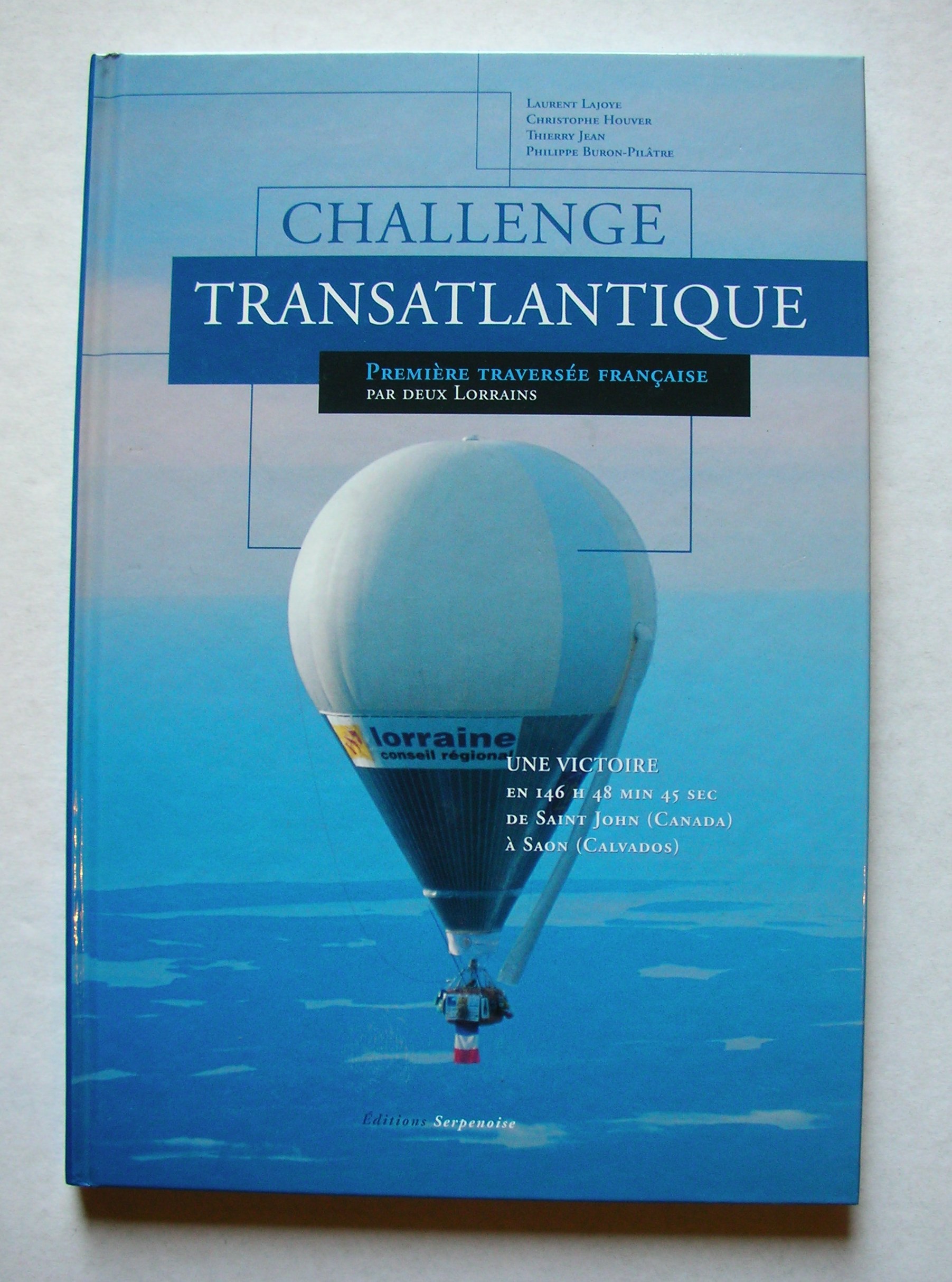 Cap sur la traversée de l’Atlantique en ballon | Le blog de Philippe ...